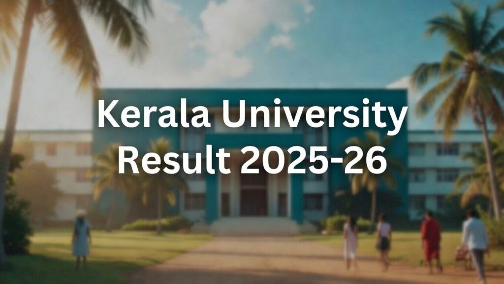 Kerala University Result 2025-2026 – Check UG, PG Semester Results ...