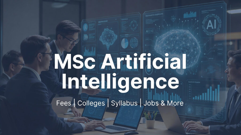 MSC Artificial Intelligence in India 2026: Colleges, Fees & Careers ...