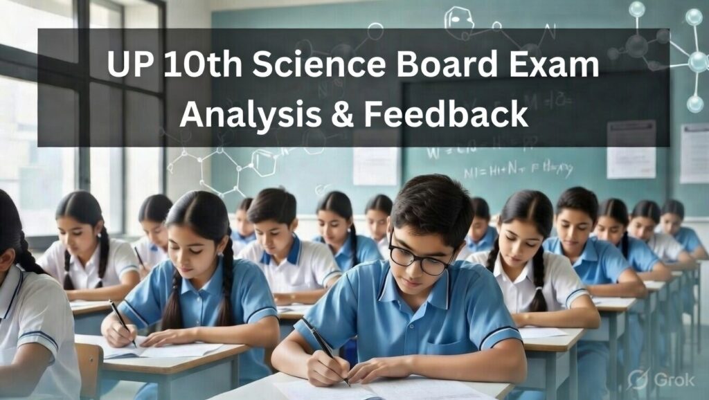 UP Board 10th Science Exam 2026 Analysis Released, Students Call It ...