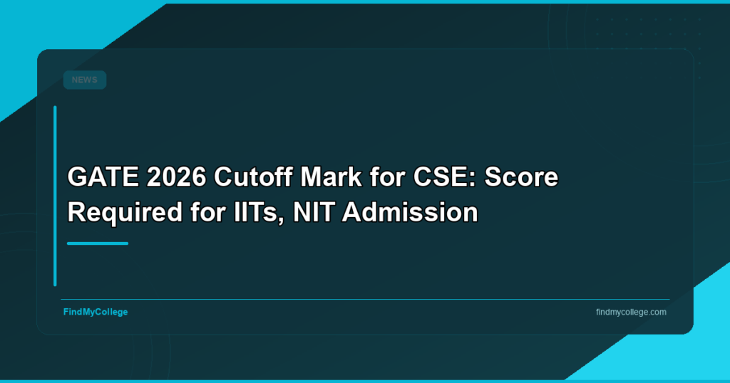 GATE 2026 Cutoff Mark for CSE: Score Required for IITs, NIT Admission ...