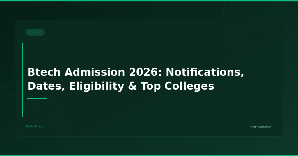 Btech Admission 2026: Notifications, Dates, Eligibility & Top Colleges ...