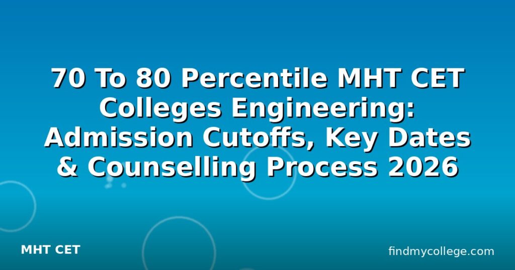 70 To 80 Percentile MHT CET Colleges Engineering: Admission Cutoffs ...