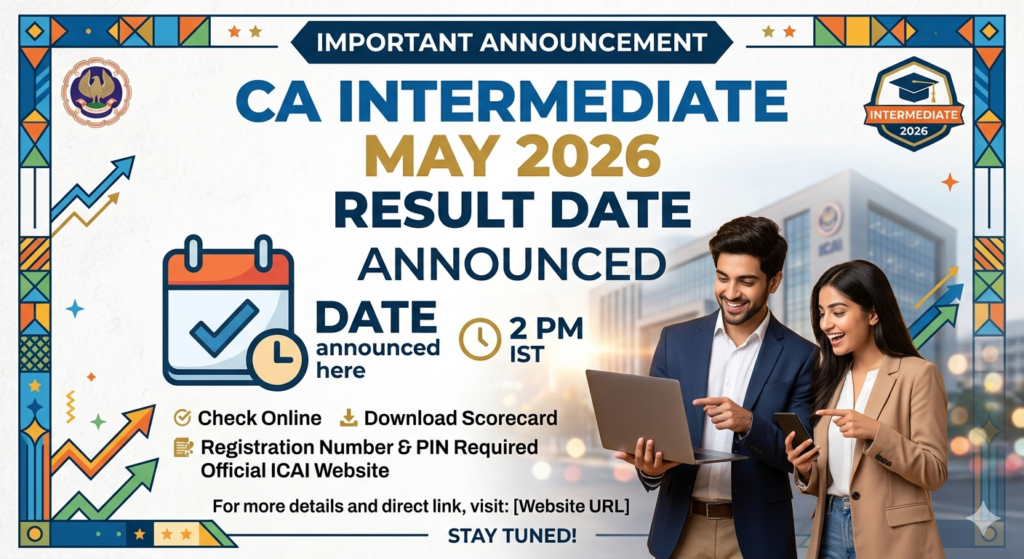 CA Intermediate May Result Date 2026 Announced; Scorecard to be ...