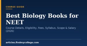 Best Biology Books for NEET: Course Details, Eligibility, Fees ...