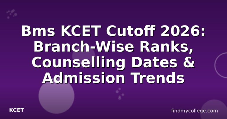 Bms KCET Cutoff 2026: Branch-Wise Ranks, Counselling Dates & Admission ...