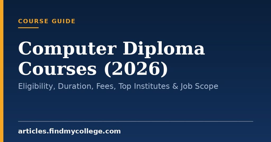 Computer Diploma Courses (2026): Eligibility, Duration, Fees, Top ...