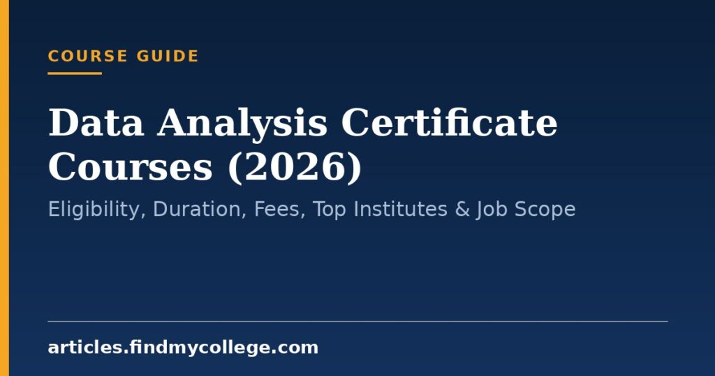 Data Analysis Certificate Courses (2026): Eligibility, Duration, Fees ...