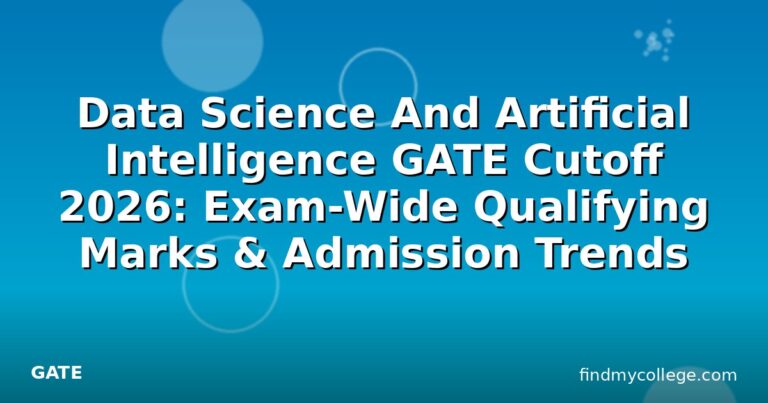 Data Science And Artificial Intelligence GATE Cutoff 2026: Exam-Wide ...