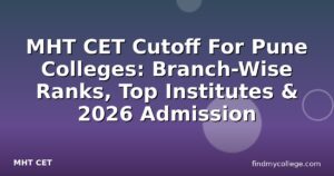 MHT CET Cutoff For Pune Colleges: Branch-Wise Ranks, Top Institutes ...