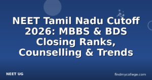 NEET Tamil Nadu Cutoff 2026: MBBS & BDS Closing Ranks, Counselling ...