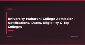 University Maharani College Admission: Notifications, Dates ...